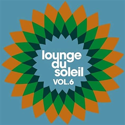 Jp Lounge Du Soleil Vol 6 Various Artists デジタルミュージック