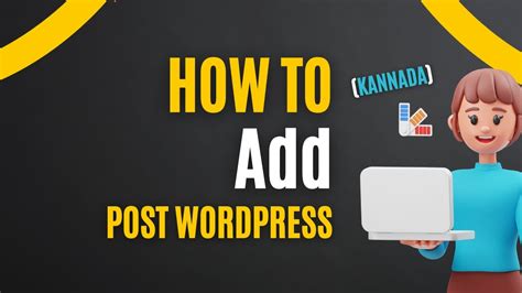 Wordpress Made Easy How To Add A Post In Simple Steps Kannada Wordpresstutorial