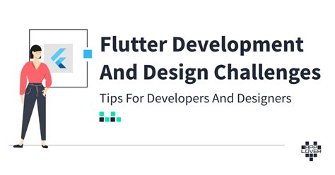 Flutter Development And Design Challenges Applover