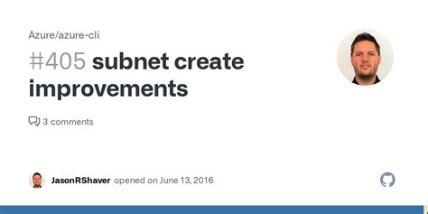 Subnet Create Improvements · Issue 405 · Azureazure Cli · Github