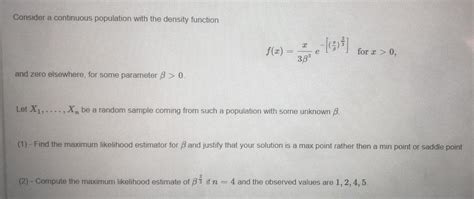 Solved Consider A Continuous Population With The Density Chegg Com