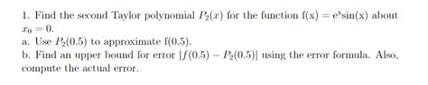 Solved Find The Second Taylor Polynomial P2 X ﻿for The
