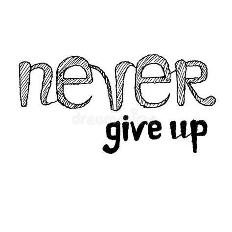 Hand Drawing Inspiration Lettering Never Give Up Black And White Stock