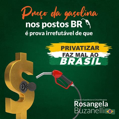 Privatizada BR Distribuidora vende a gasolina mais cara do país Rosangela Buzanelli