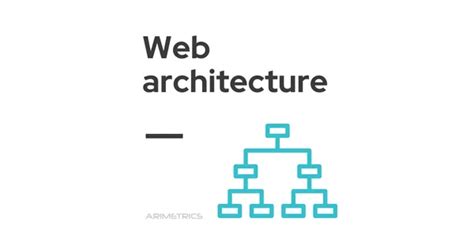 What Is Web Architecture Definition And Optimization