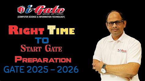 What Is The Right Time To Start Preparing For Gate Cse Exam Gate Cse Preparation Igate