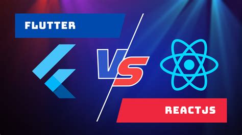 Flutter Vs Reactjs Comparison