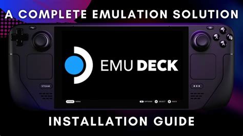 Emulation On Steam Deck With EmuDeck Complete Guide