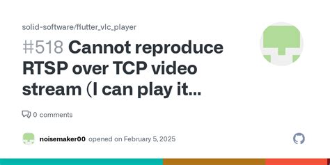 Cannot Reproduce Rtsp Over Tcp Video Stream I Can Play It Using Ffmpeg