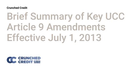 Brief Summary Of Key Ucc Article 9 Amendments Effective July 1 2013