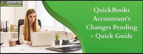 Quickbooks Accountant S Changes Pending Heres What To Do
