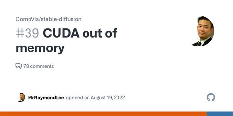 CUDA Out Of Memory Issue CompVis Stable Diffusion GitHub