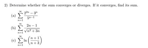 solved 2 determine whether the sum converges or diverges