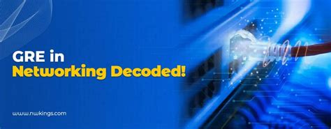 Gre In Networking And How Does It Work Best Explained 2025