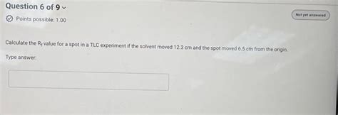Solved Calculate The Rf Value For A Spot In A TLC Experiment Chegg