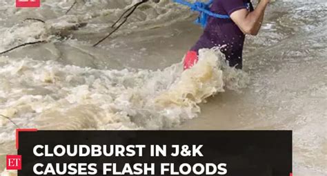 Cloudburst In Jandk Causes Flash Floods No Loss Of Life Reported So Far