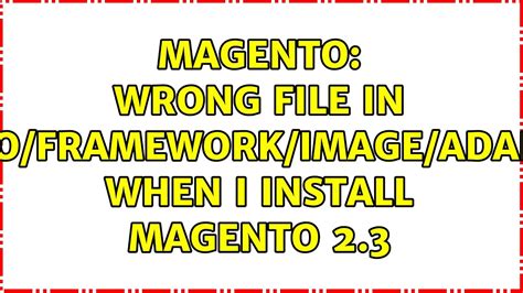 Magento Wrong File In Vendor Magento Framework Image Adapter Gd2 Php
