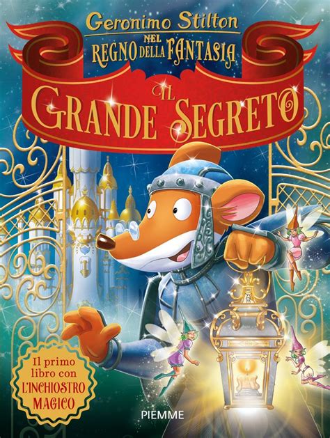 Il Grande Segreto Nel Regno Della Fantasia Ediz A Colori Geronimo