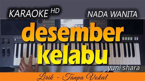 Desember Kelabu Karaoke Yuni Shara Youtube