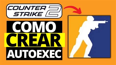 C Mo Crear Autoexec Cfg Para Cs Counter Strike Youtube