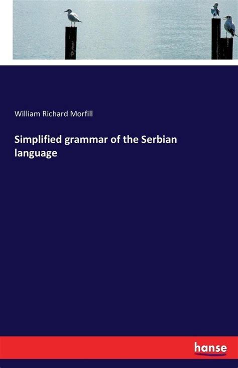 Simplified Grammar Of The Serbian Language Morfill William Richard