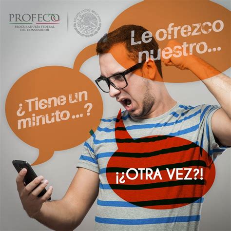 Procuraduría Federal Del Consumidor ¿llamadas Publicitarias Si No