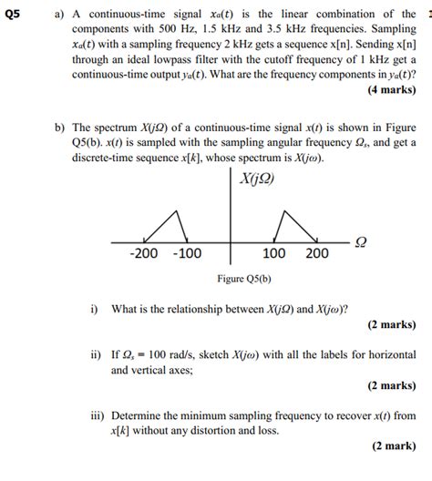Q5 A A Continuous Time Signal Xat Is The Linear