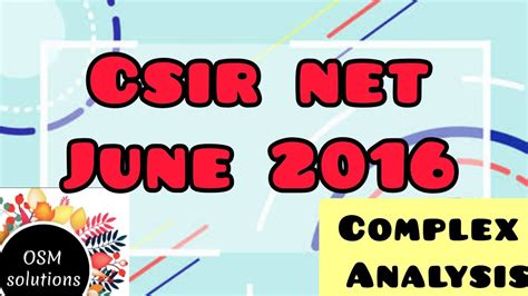 Csir Net June 2016 Complex Analysis Part B And C Youtube