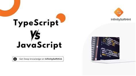 Typescript Vs Javascript Key Differences And Benefits