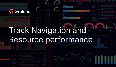 Track Navigation And Resource Performance Grafana Cloud Documentation