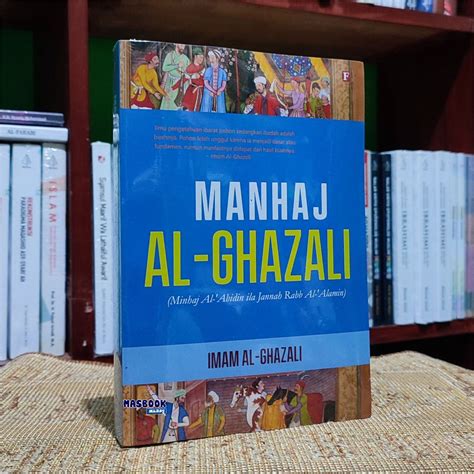 Jual Buku Manhaj Al Ghazali Minhaj Al Abidin Ila Jannah Rabb Al Alamin Imam Al Ghazali
