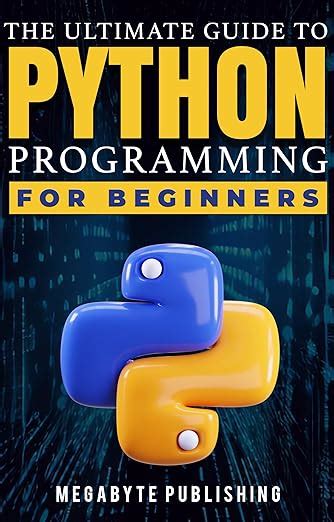 Amazon The Ultimate Guide To Python Programming For Beginners Your Day Gateway To Solve