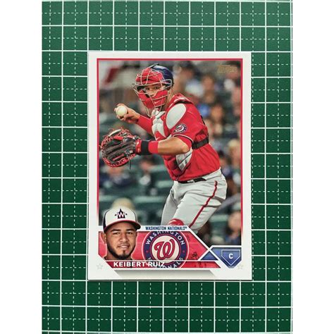 ★topps Mlb 2023 Series 1 130 Keibert Ruiz Washington Nationals ベースカード