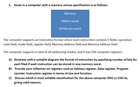 Solved Given Is A Computer With A Memory Whose Chegg Com