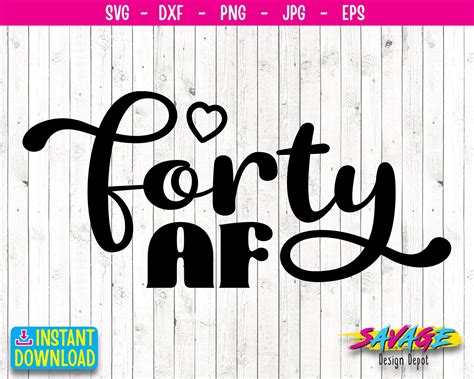 Birthday Svg 40th Birthday Svg Forty Af Svg Fortieth Etsy Canada