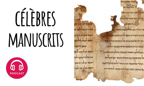 Podcast Choses à Savoir Que Sont Les Célèbres Manuscrits De La Mer Morte