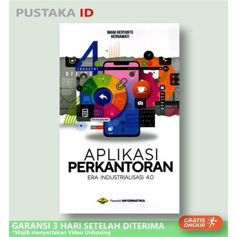 Jual Buku Aplikasi Perkantoran Era Industrialisasi Kota Tangerang Pustaka ID Tokopedia