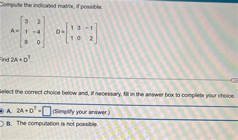 Solved Compute 33a−4b If Matrix A 342−5 And Matrix