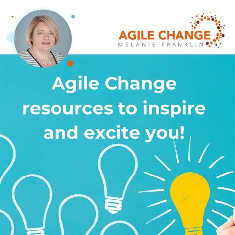 Agile Change Resources To Inspire And Excite You