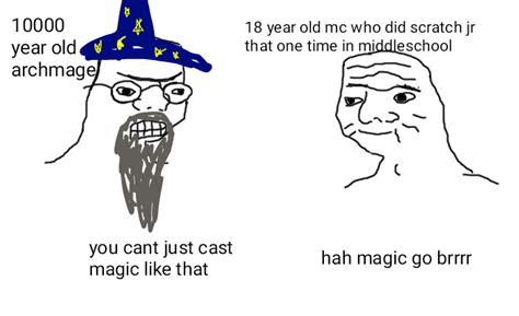 Magic Is Just Like Coding My First Selfmade Meme R Noveltranslations