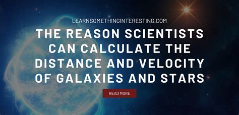 Learn Something Interesting The Reason Scientists Can Calculate The Distance And Velocity Of