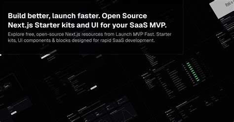 Launch Mvp Fast Open Source Starter Kits And Ui Components