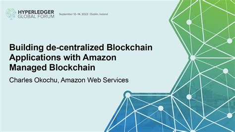 Building De Centralized Blockchain Applications With Amazon Managed
