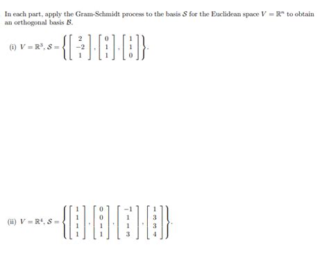 Solved In Each Part Apply The Gram Schmidt Process To The Chegg