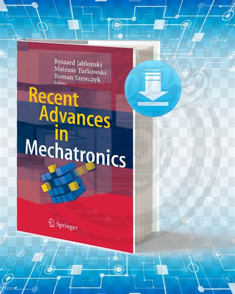 Download Recent Advances In Mechatronics Pdf