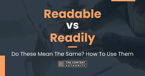 Readable Vs Readily Do These Mean The Same How To Use Them