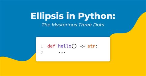 Sadra Yahyapour On Linkedin Ellipsis In Python The Mysterious Three Dots