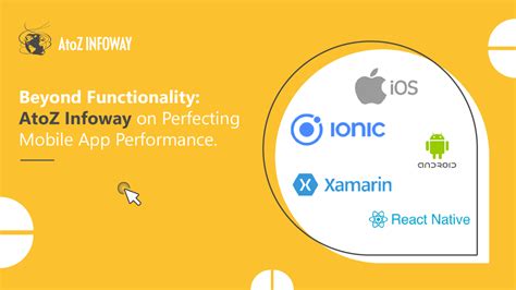 Beyond Functionality Atoz Infoway On Perfecting Mobile App Performance