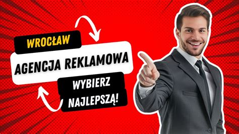 Agencja Reklamowa Wrocław Jak Wybrać Wybrać Najlepszą