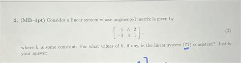 Solved Mb Pt Consider A Linear System Whose Augmented Chegg
